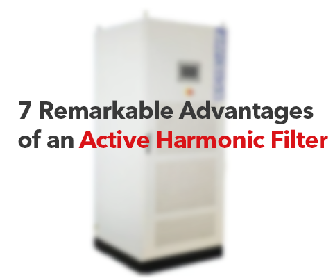 7 Remarkable Advantages of an Active Harmonic Filter | Power Matrix