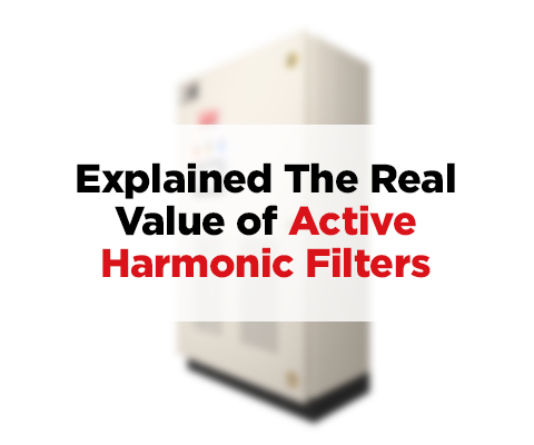 Explained The Real Value of Active Harmonic Filters | PMX